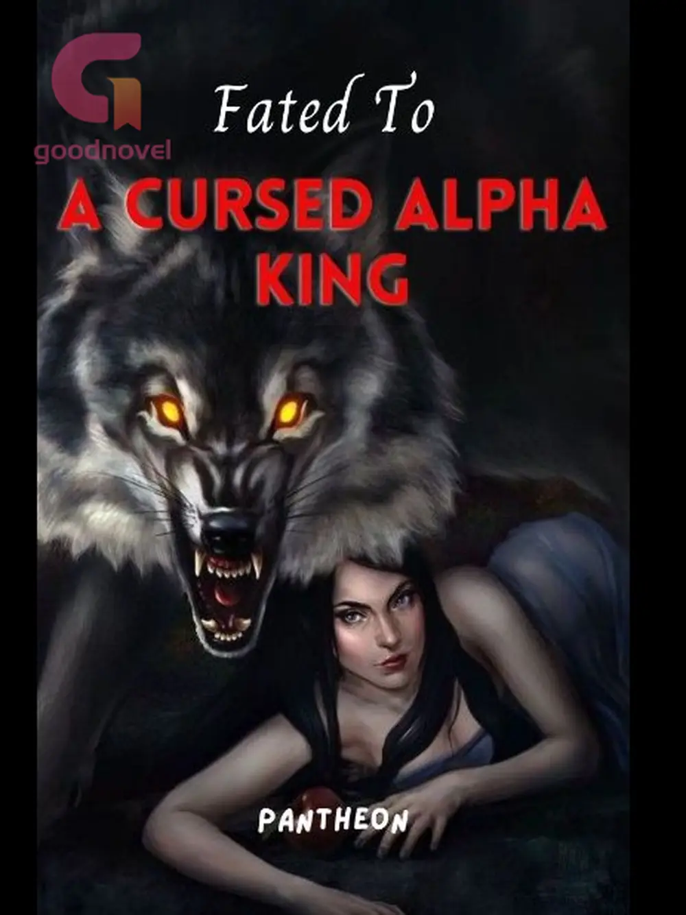 Fated To A Cursed Alpha King by Pantheon Read Online Free - GoodNovel