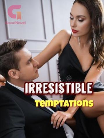 Irresistible Temptations PDF & Novel Online by Author Alice to Read for Free - Billionaire ...