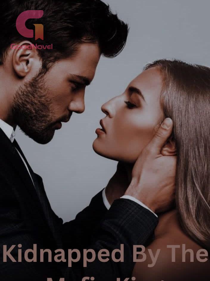 Kidnapped By The Mafia King PDF & Novel Online by Ivonne to Read for Free - Mafia Stories ...