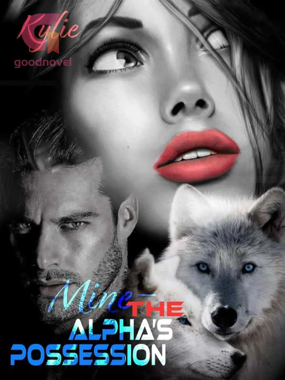 Mine - The Alpha's Possession by Kylie Read Online Free - GoodNovel