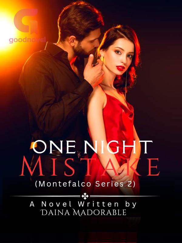 Montefalco Series 2: One Night Mistake PDF at Novel Online ni Diena na Babasahin nang Libre ...