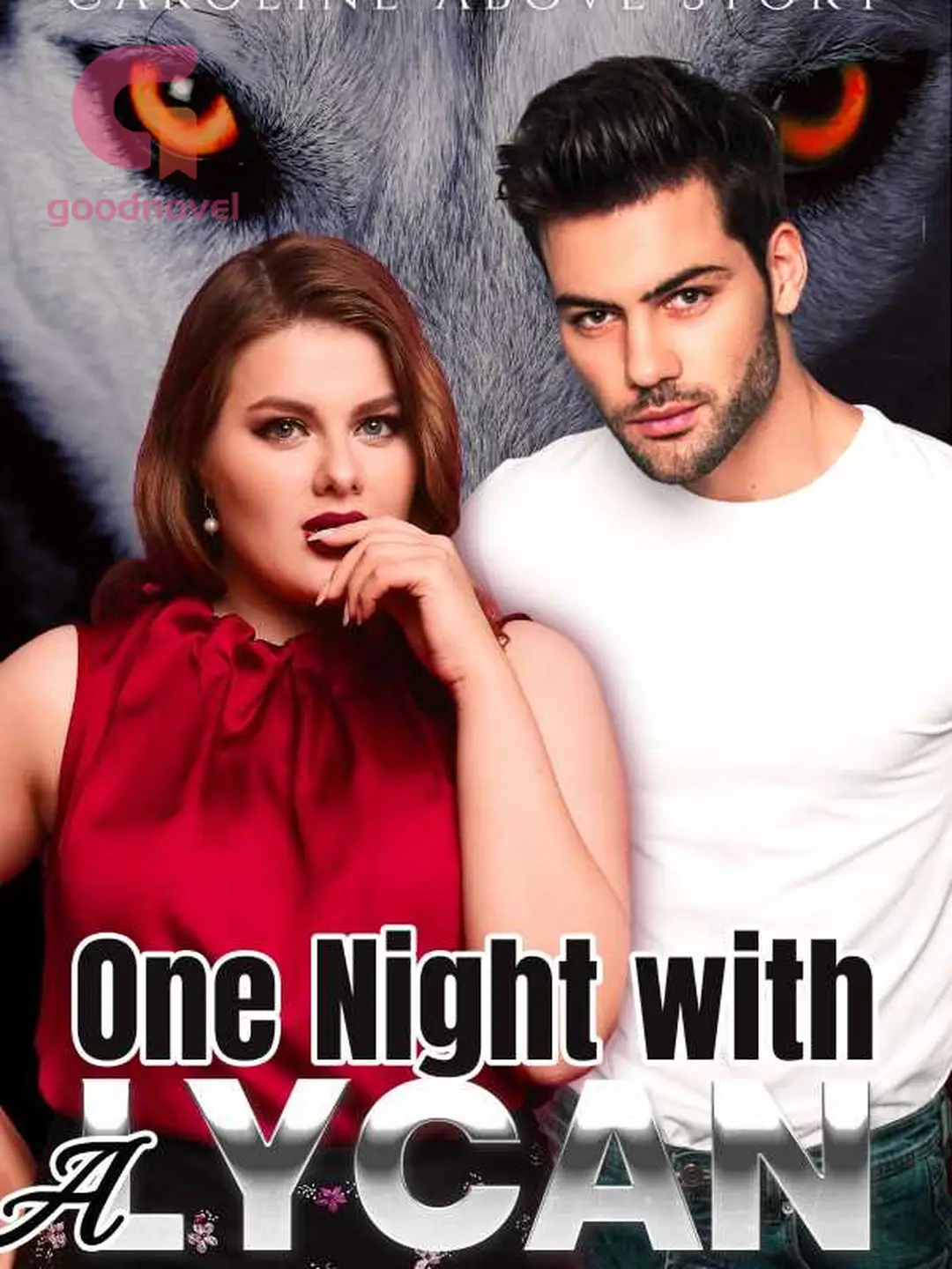 One Night with a Lycan: A Big Girl’s Transformation - Read Online Free by Caroline Above Story ...