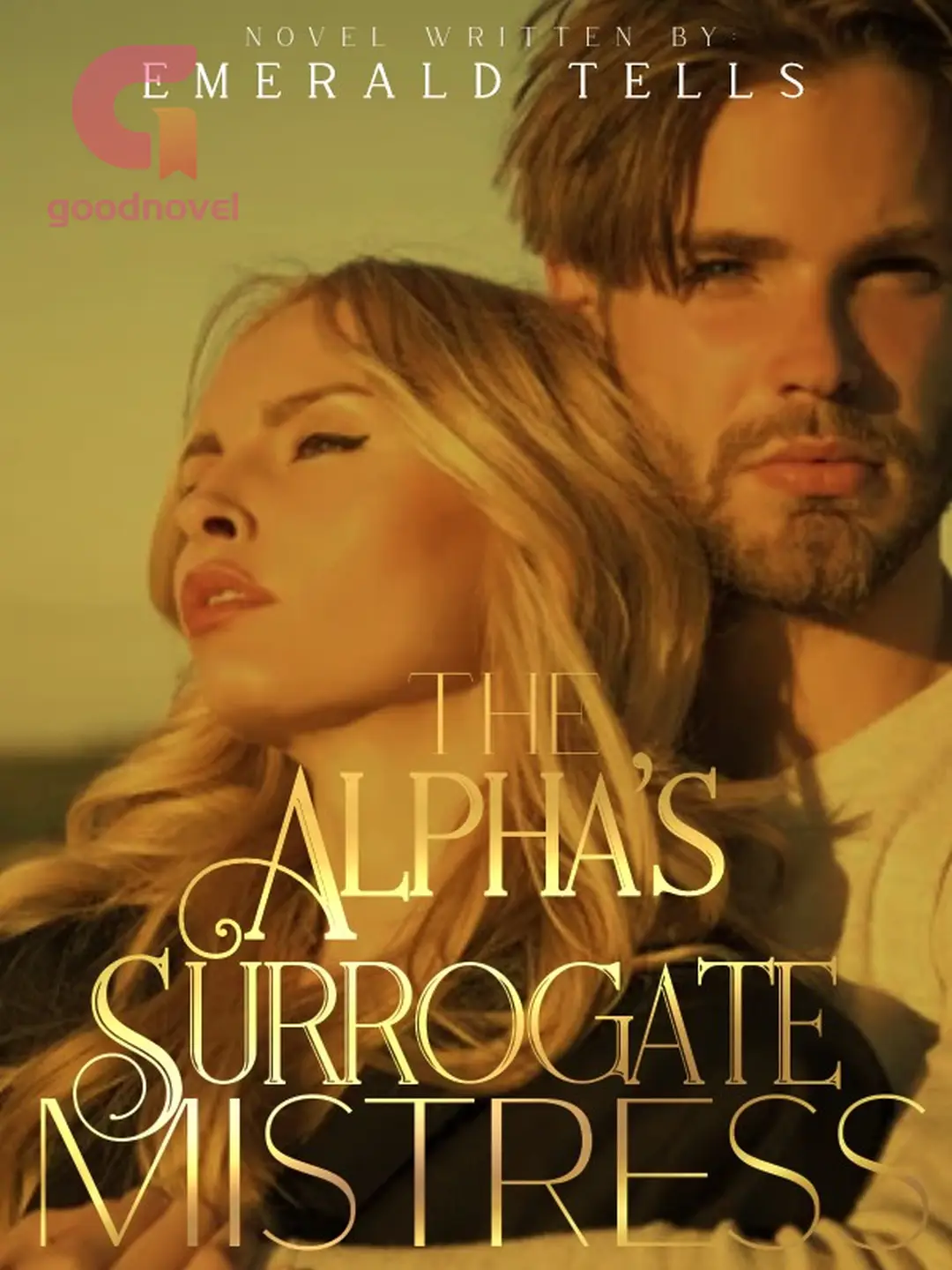 The Alpha's Surrogate Mistress - Read Online Free by Emerald Tells | GoodNovel