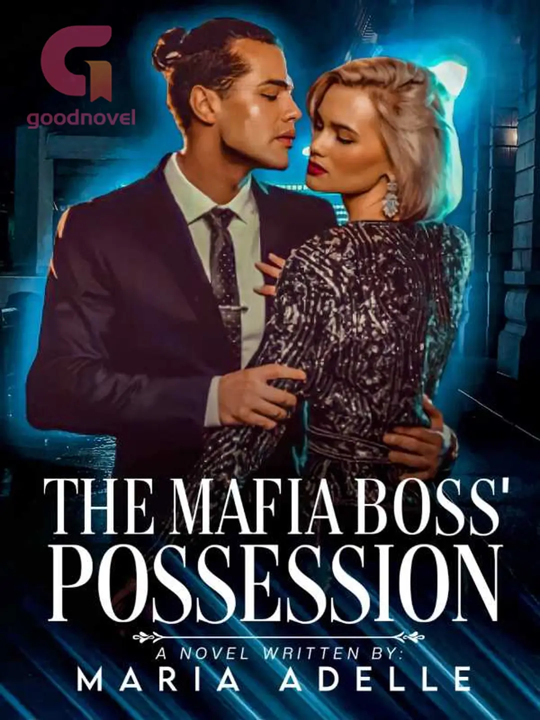 The Mafia Boss' Possession by maria adelle Read Online Free - GoodNovel