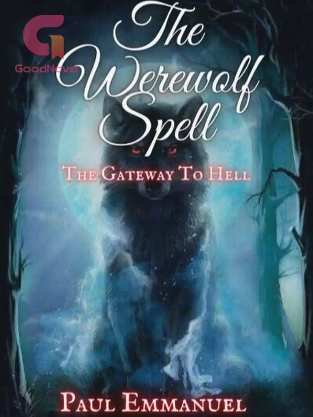 The werewolf spell, the gateway to hell by Brainy246 Read Online Free - GoodNovel