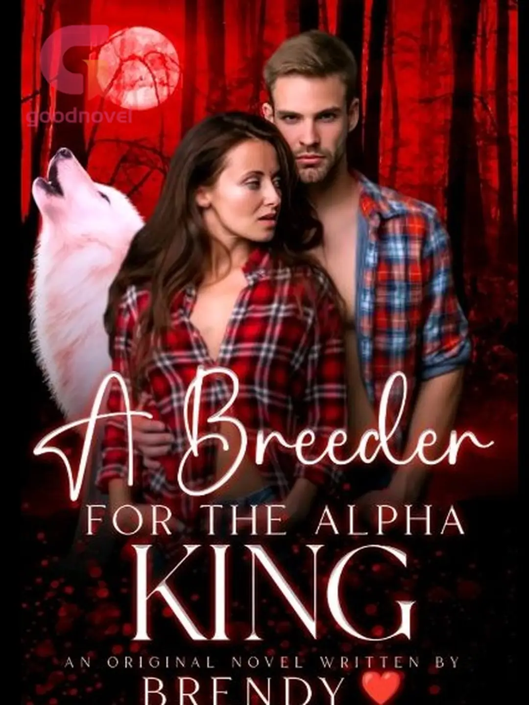 A Breeder For The Alpha King - Read Online Free by Brendy ️ | GoodNovel