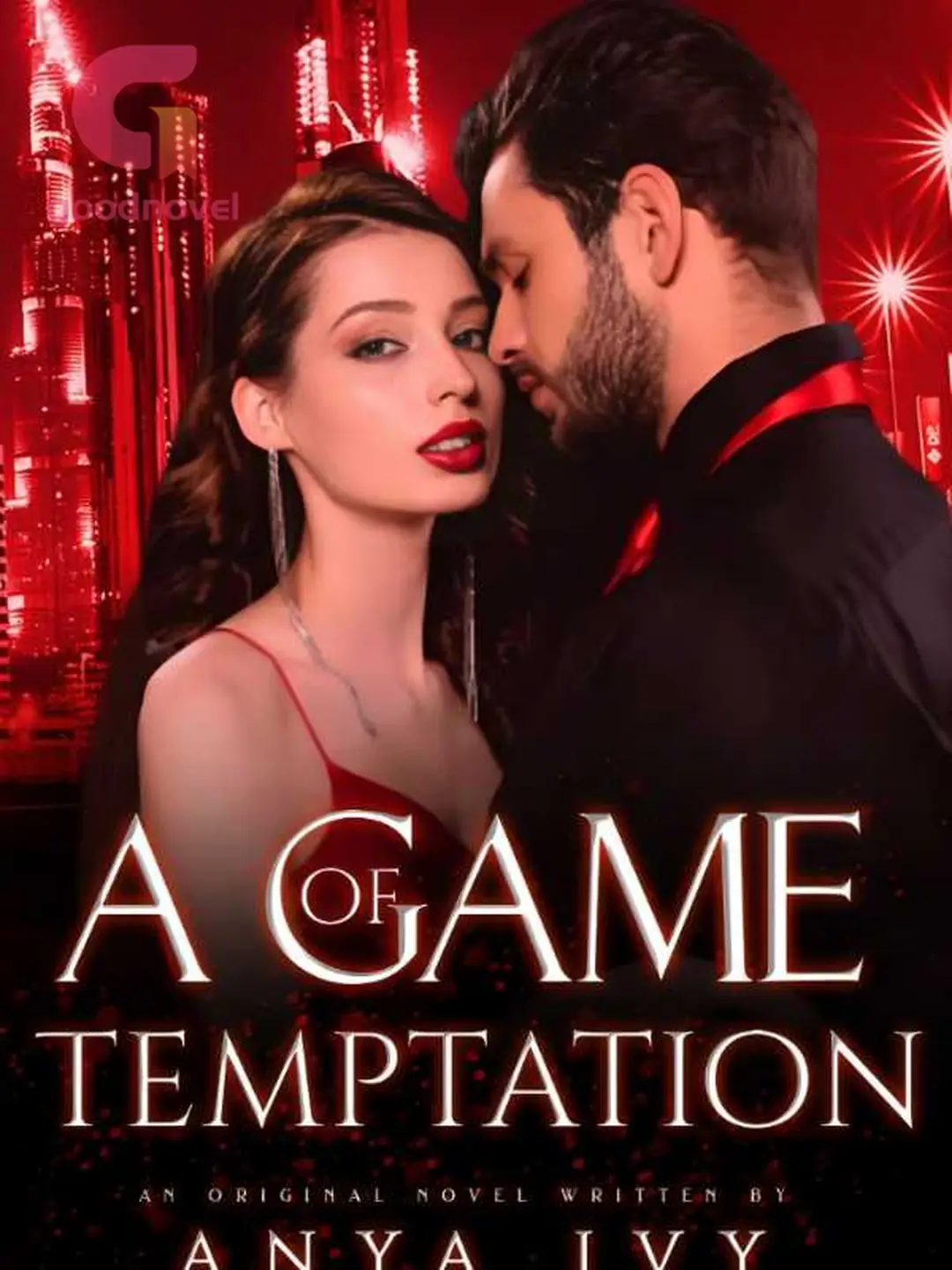 A Game Of Temptation - Read Online Free by Anya Ivy | GoodNovel