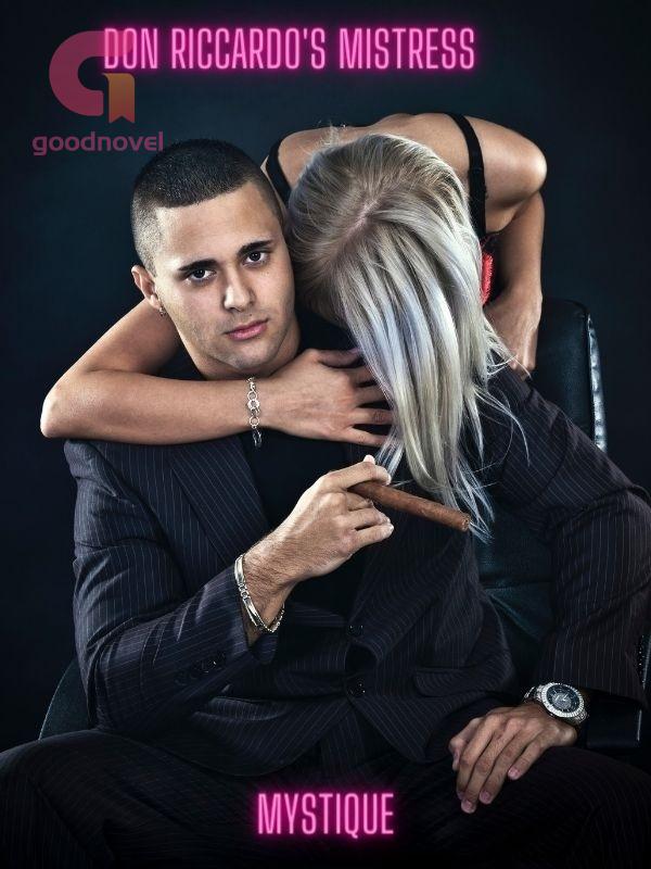 Don Riccardo's mistress by Mystique Read Online - GoodNovel