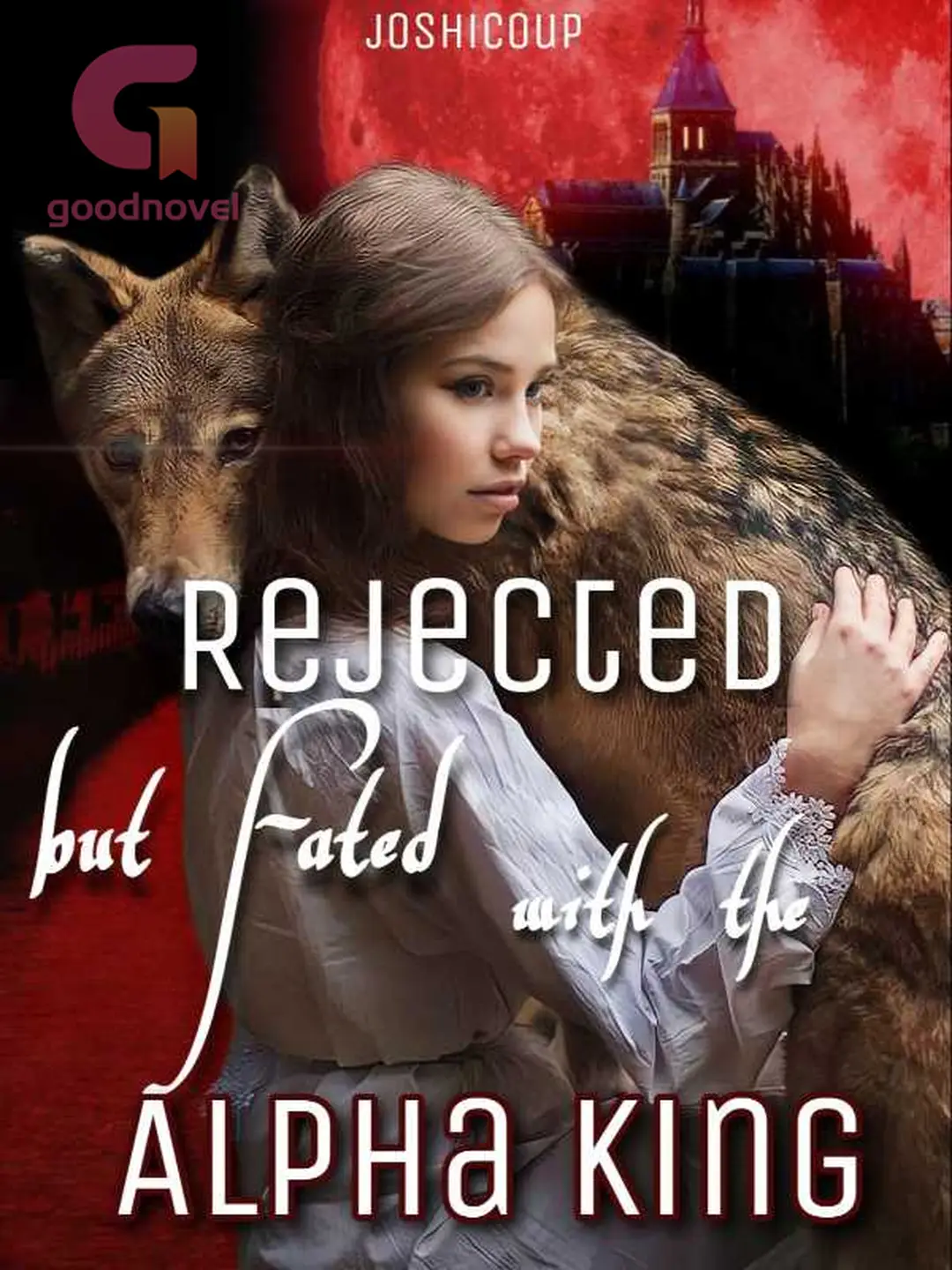 Rejected but Fated with the Alpha King - Read Online Free by Joshicoup | GoodNovel
