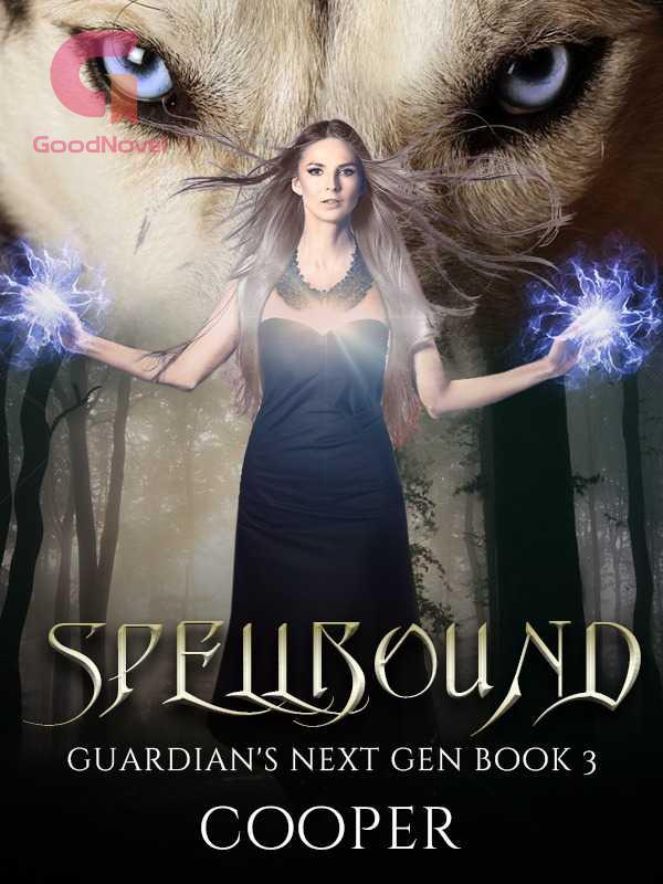 Spellbound PDF & Novel Online by Cooper to Read for Free - Werewolf Stories - GoodNovel