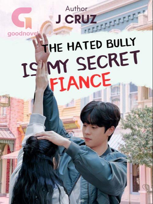 The Hated Bully is My Secret Fiance PDF & Novel Online by J Cruz to Read for Free - YA/TEEN ...
