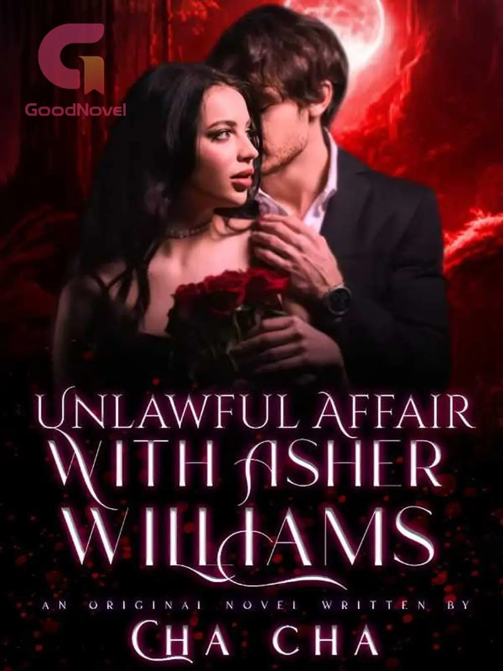 Unlawful Affair With Asher Williams by Cha Cha Read Online Free - GoodNovel