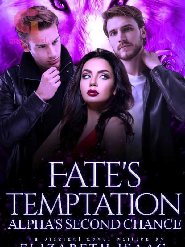 Fate's Temptation: Alpha's Second chance PDF & Novel Online by Elizabeth Isaac to Read for Free ...