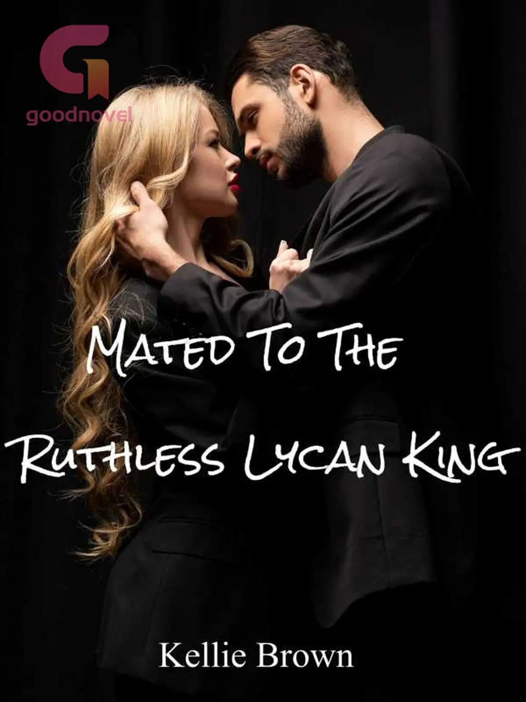 Mated To The Ruthless Lycan King by Kellie Brown Read Online Free - GoodNovel