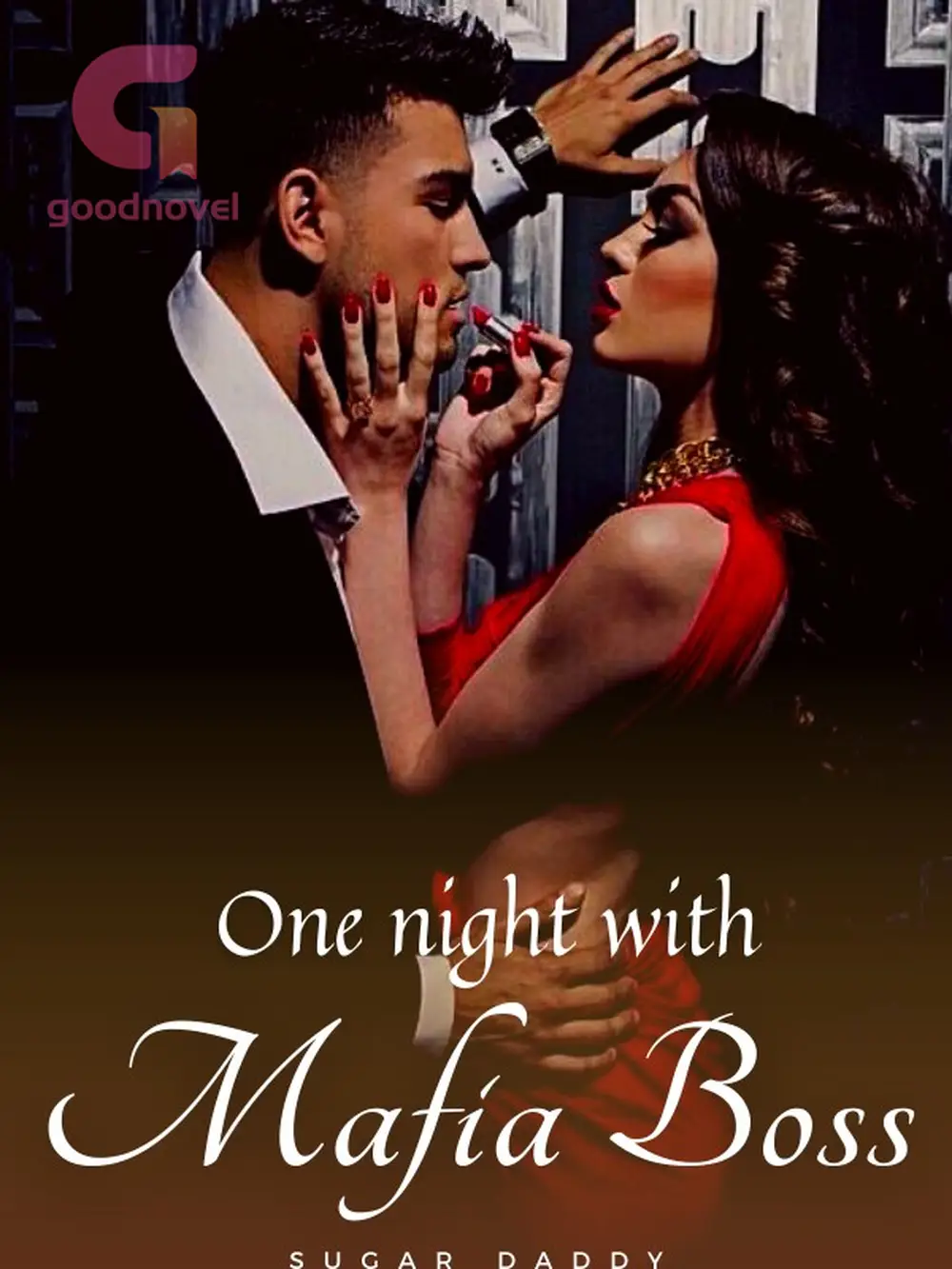 One Night With Mafia Boss by Sugar Daddy Read Online Free - GoodNovel
