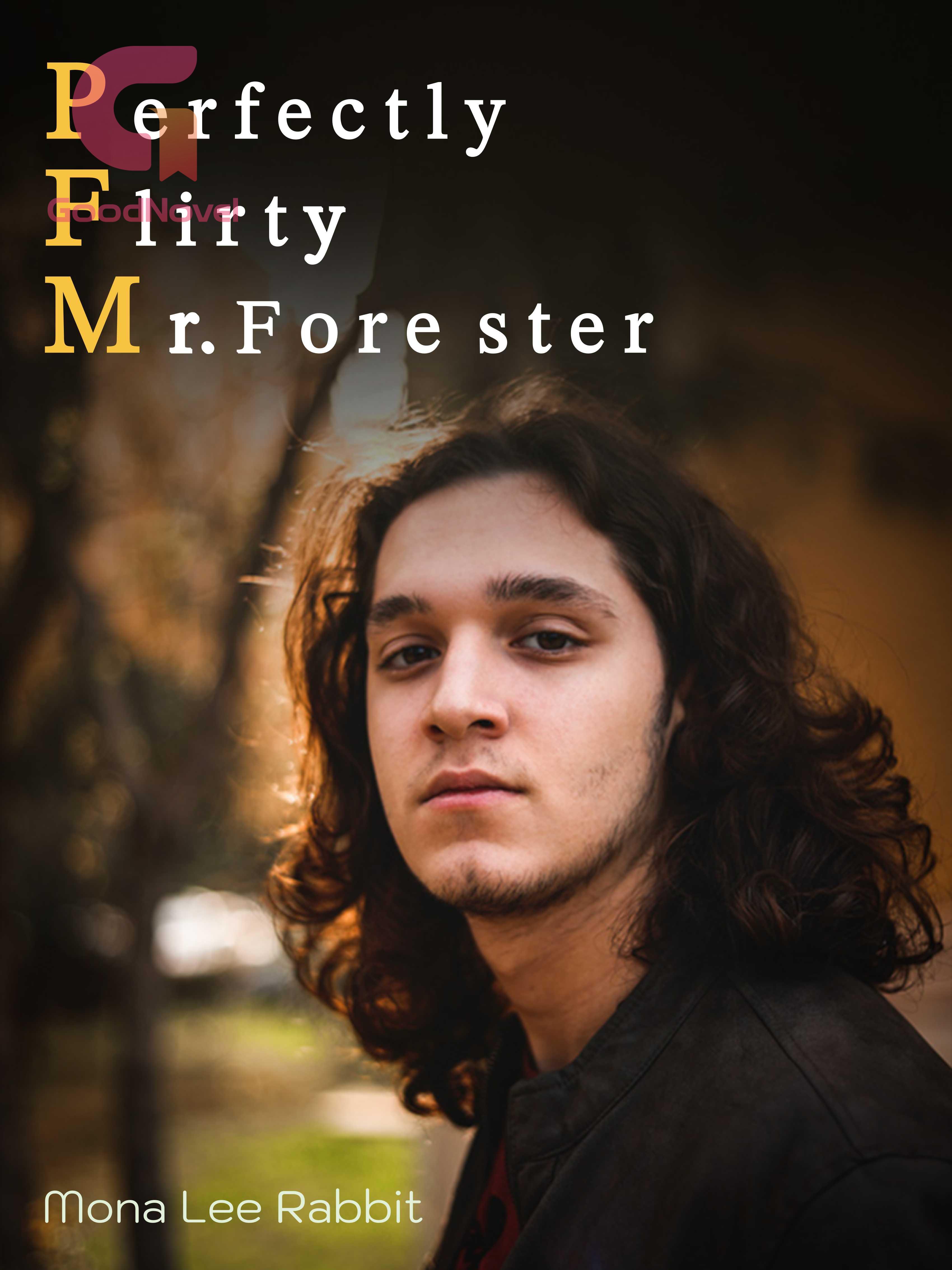 Perfectly Flirty Mr. Forester by Mona Lee Rabbit Read Online - GoodNovel