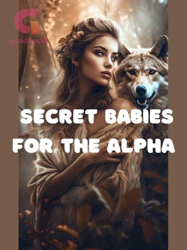 SECRET BABIES FOR THE ALPHA PDF & Novel Online by Sophie Belle to Read for Free - Werewolf ...