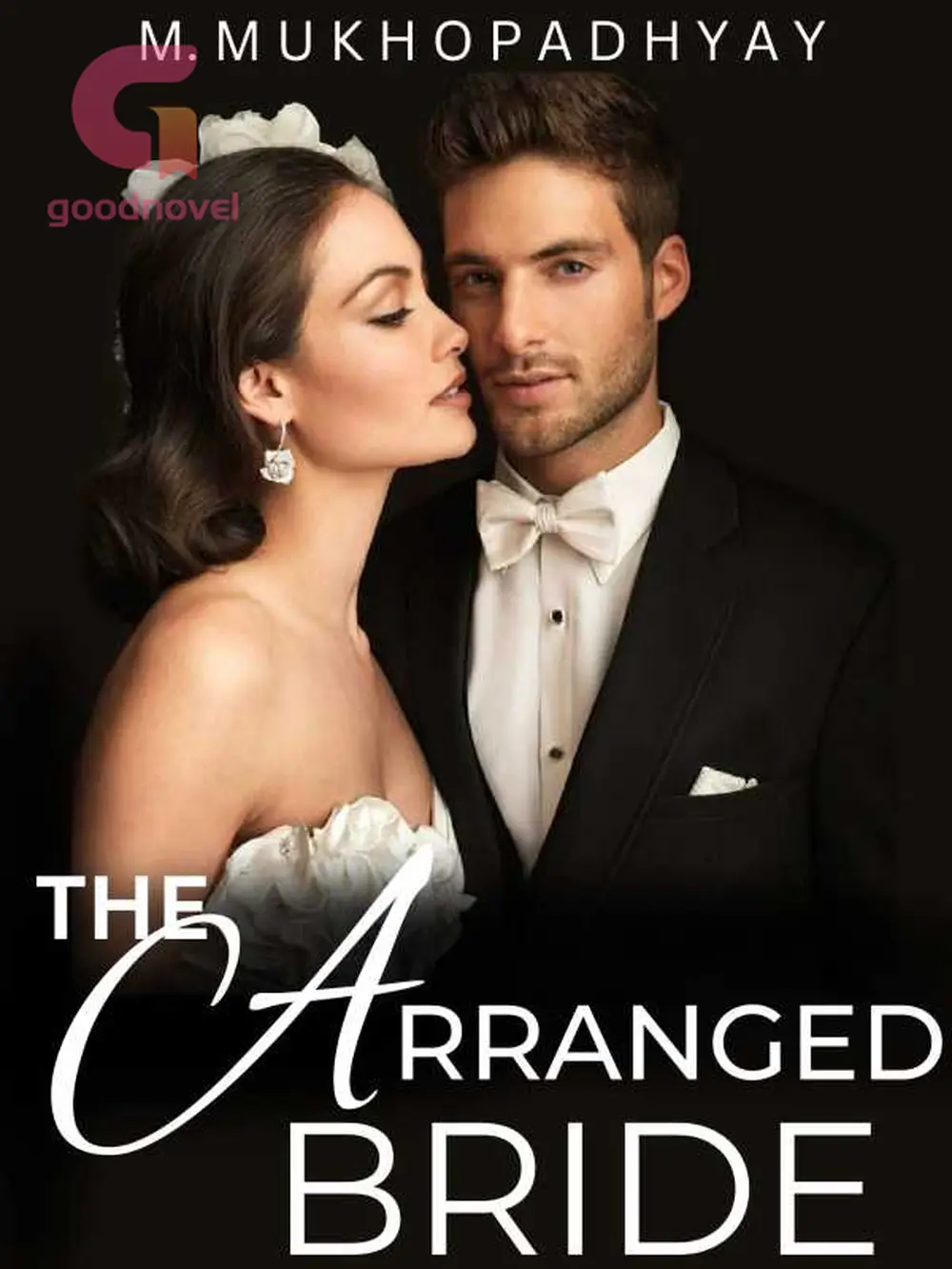 The Arranged Bride by Maatiii Read Online Free - GoodNovel