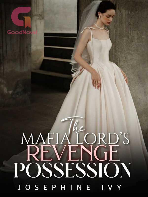 The Mafia Lord’s Revenge Possession PDF & Novel Online by Josephine Ivy ...