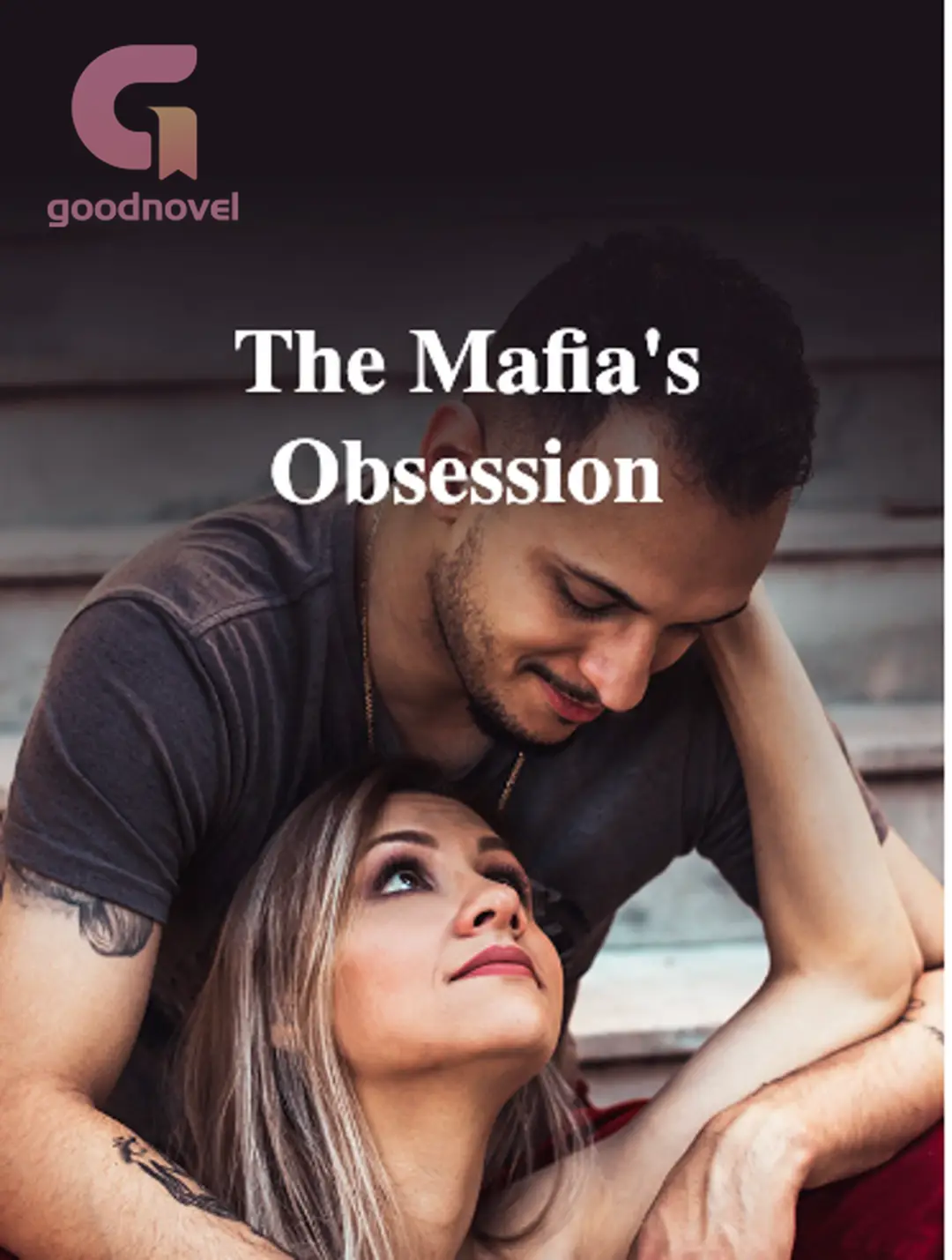 The Mafia's Obsession - Read Online Free by Moon Born | GoodNovel