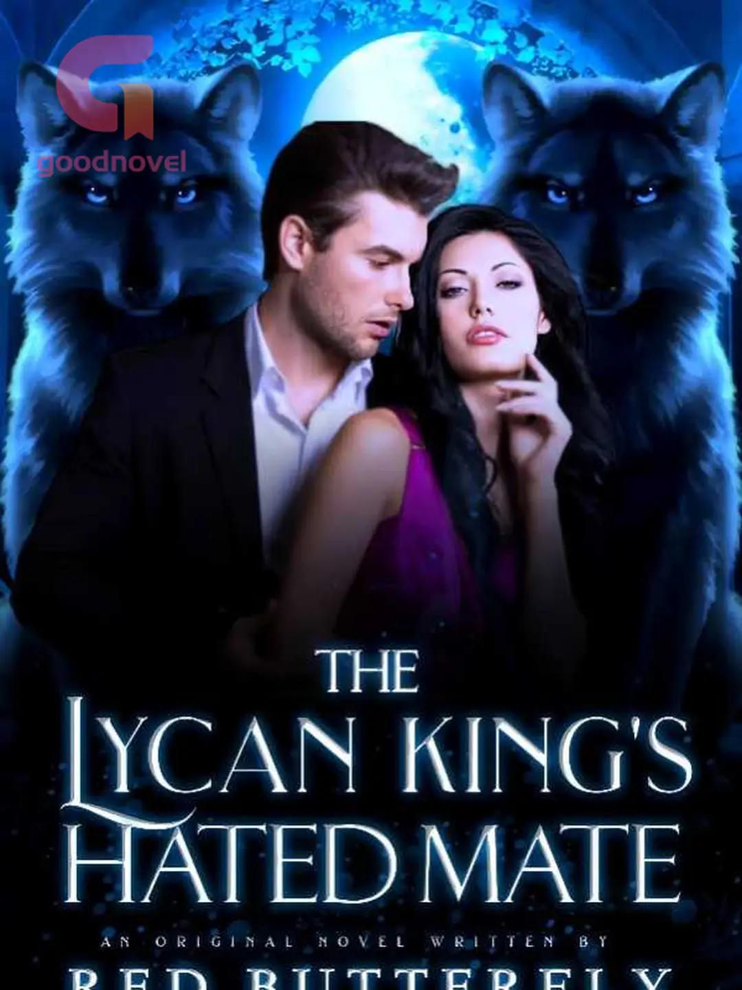 The lycan king's hated mate by Red butterfly Read Online Free - GoodNovel
