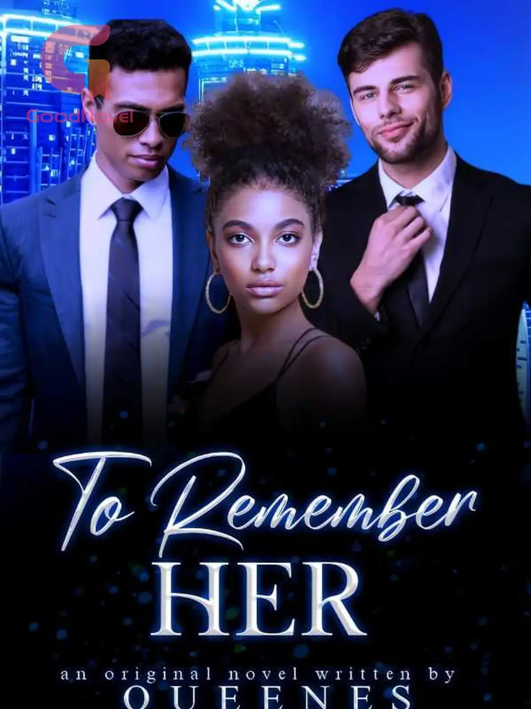 To Remember Her - Read Online Free by Queenes | GoodNovel
