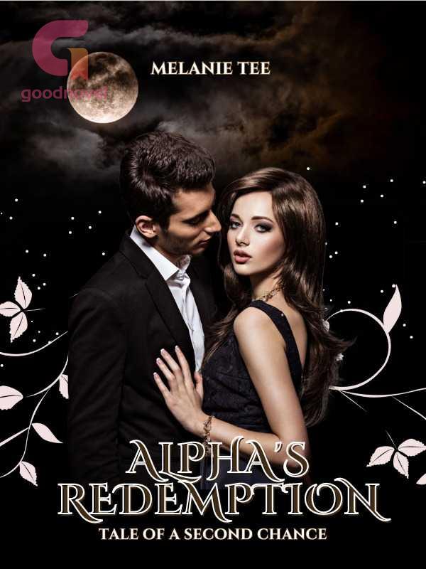 Alpha's Redemption: Tale Of A Second Chance PDF & Novel Online by MelanieTee to Read for Free ...