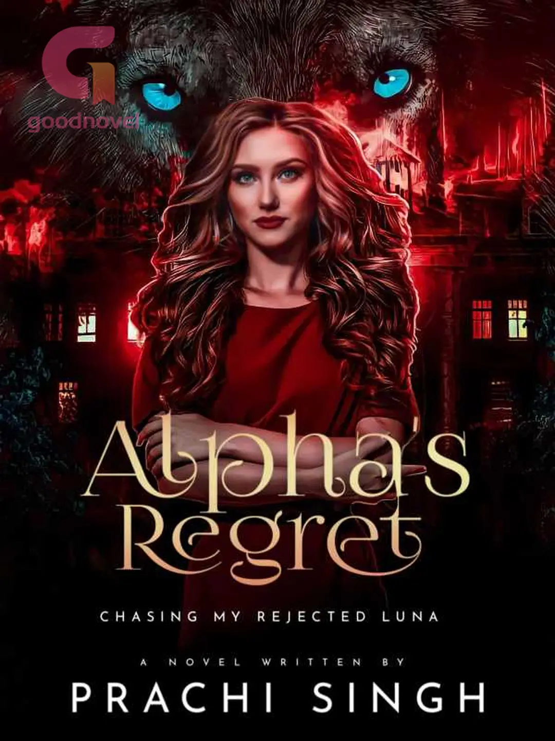Alpha's Regret: Chasing My Rejected Luna - Read Online Free by sprachi12 | GoodNovel