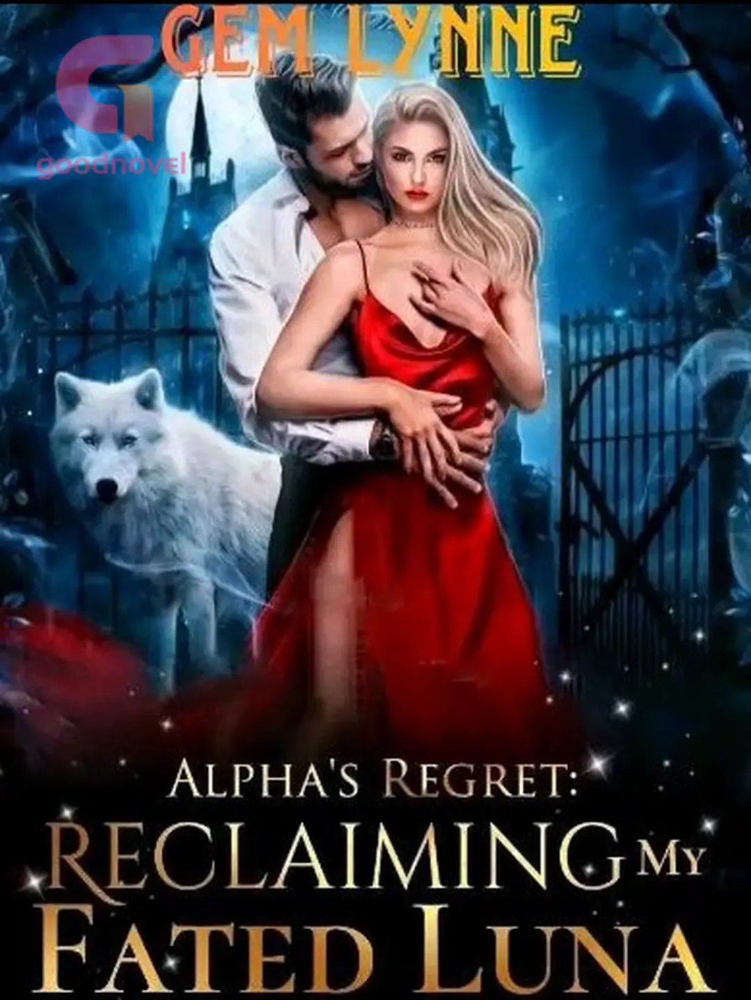 Alpha's Regret: Reclaiming My Fated Luna by Gem Lynne Read Online Free - GoodNovel