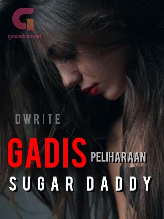 Gadis Peliharaan Sugar Daddy PDF & Novel Online dari Dwrite untuk Dibaca Gratis - Pernikahan ...