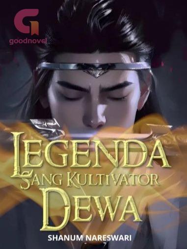 Legenda Sang Kultivator Dewa PDF & Novel Online dari Shanun Nareswari untuk Dibaca Gratis ...