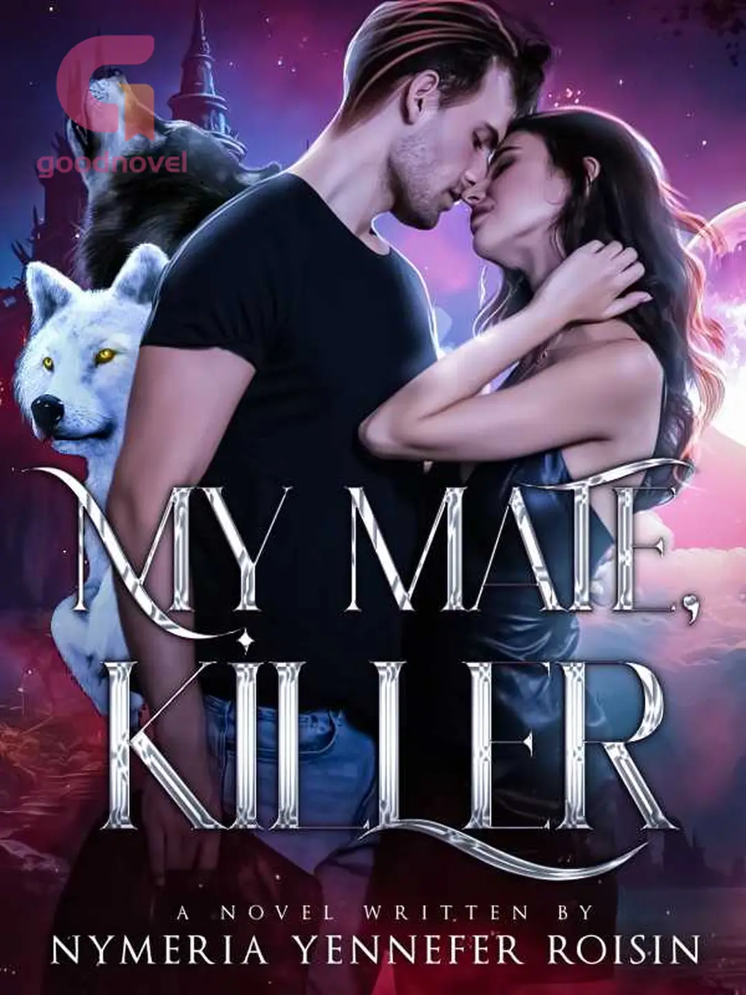 My Mate, My Killer - Read Online Free by Nymeria Yennefer Roisin | GoodNovel
