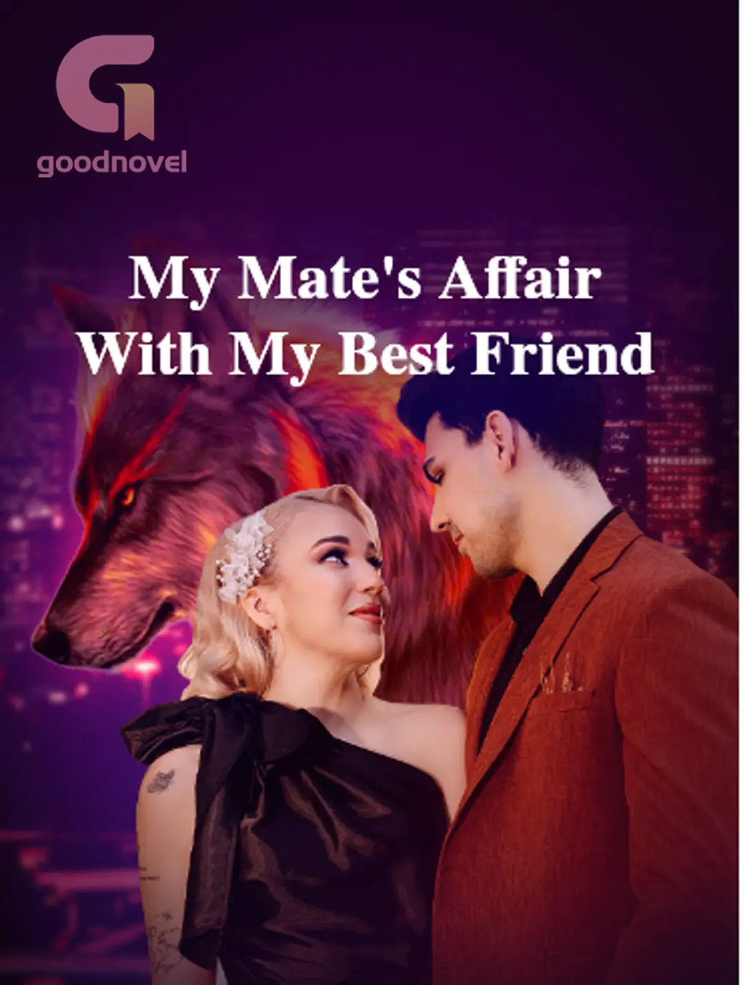 My Mate's Affair With My Best Friend - Read Online Free by Breanon Allison | GoodNovel