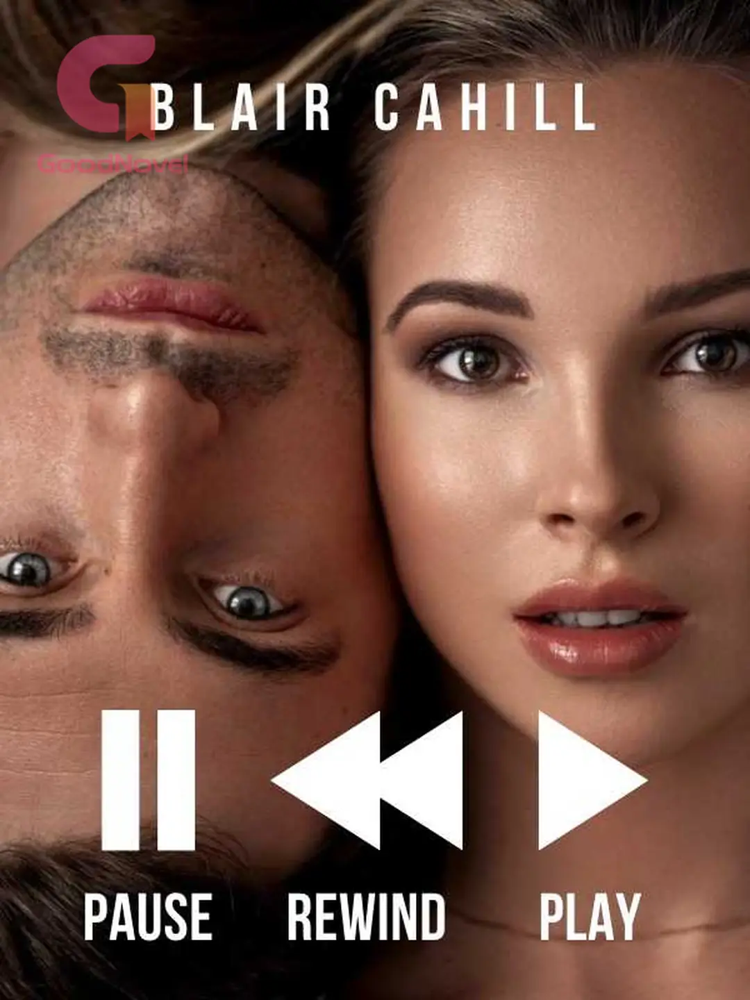 Pause, Rewind, Play - Read Online Free by Blair Cahill | GoodNovel