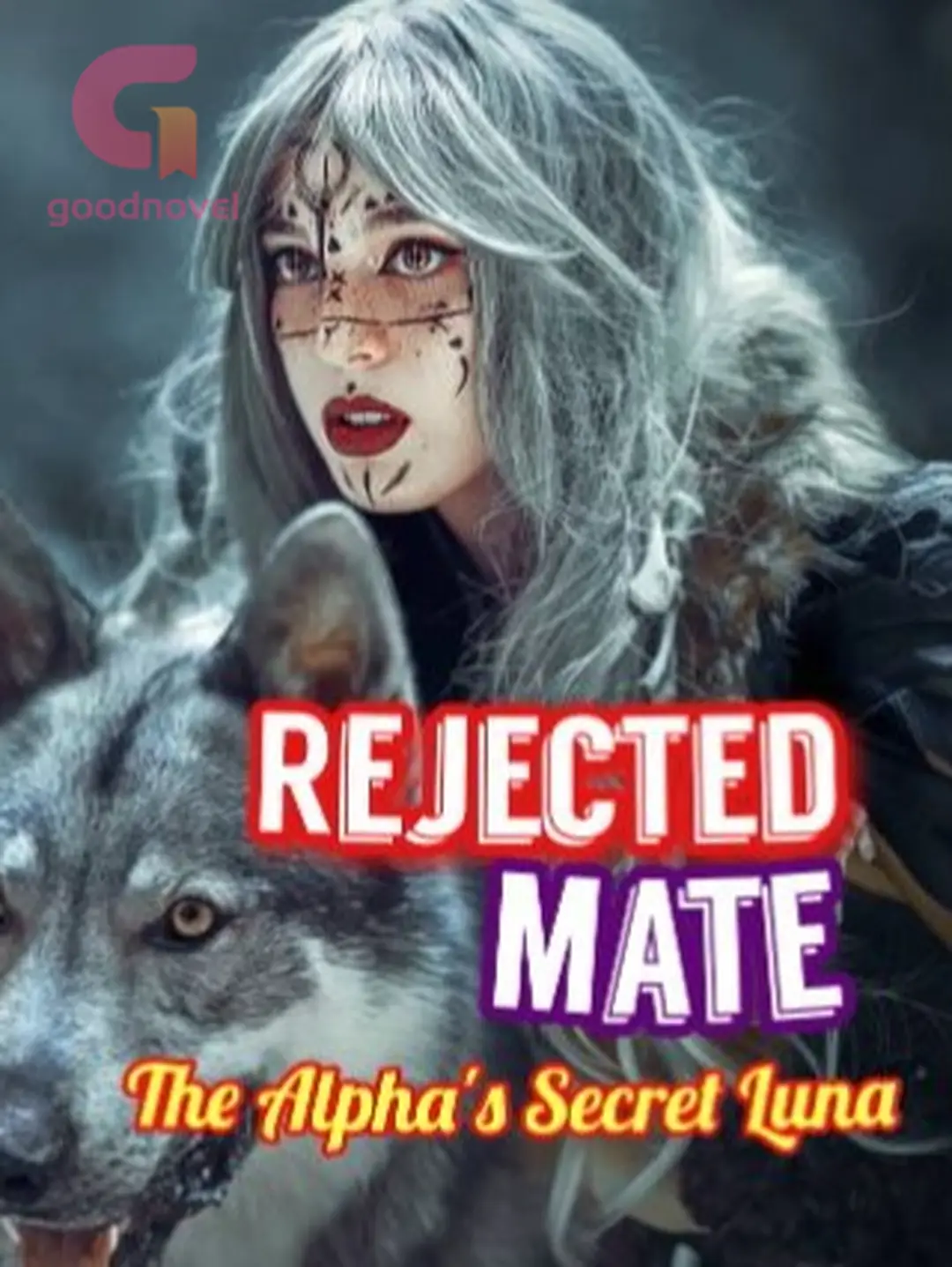 Rejected Mate: The Alpha's Secret Luna. - Read Online Free by Author Alice | GoodNovel