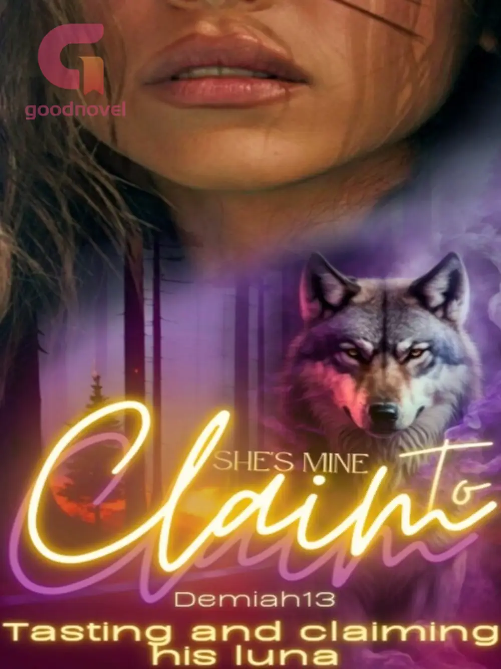 Chapter 0007 - She's Mine To Claim: Tasting And Claiming His Luna - GoodNovel
