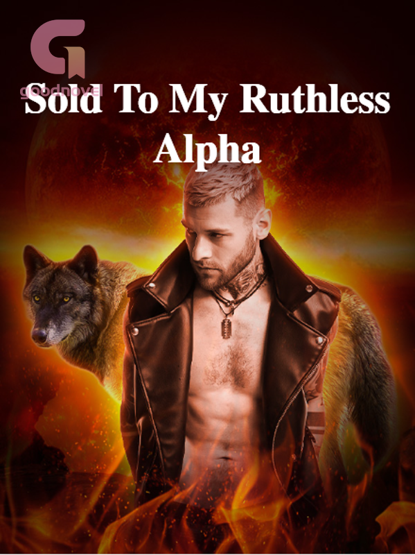 Sold To My Ruthless Alpha PDF & Novel Online by Mirrary to Read for Free - Werewolf Stories ...