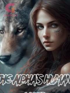 The Alpha's human mate PDF & Novel Online by Rakel to Read for Free - Werewolf Stories - GoodNovel