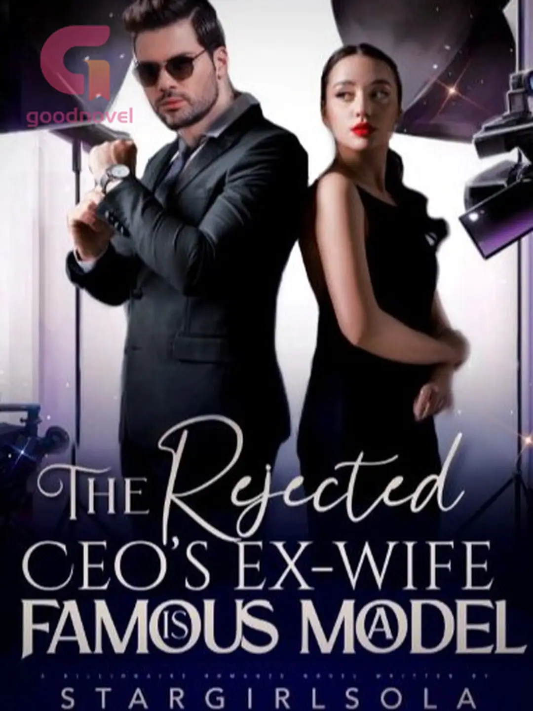 The CEO's Rejected Ex-Wife Is A Famous Model by SimplySola Read Online Free - GoodNovel