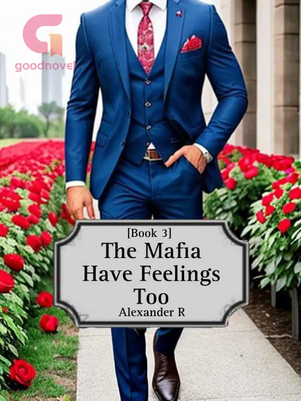 The Mafia Have Feelings Too by Alex Ross Read Online Free - GoodNovel