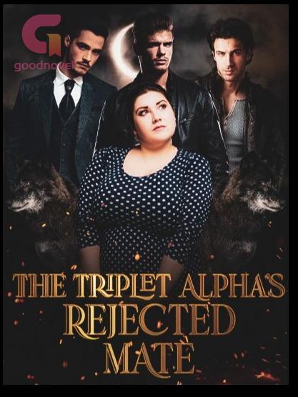 The triplet alpha's rejected mate PDF & Novel Online by Next door man to Read for Free - Harem ...