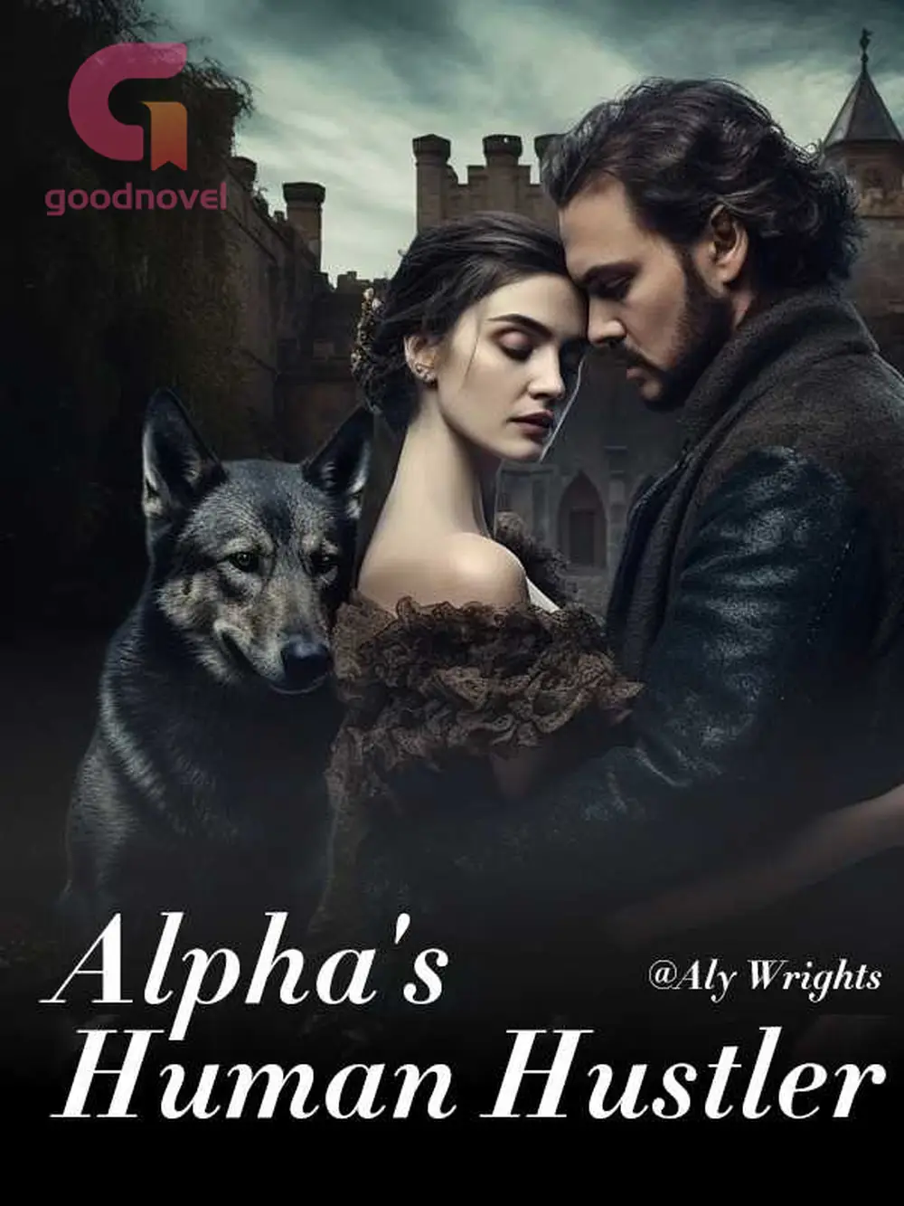 Alpha's Human Hustler by Lana Mora Read Online Free - GoodNovel