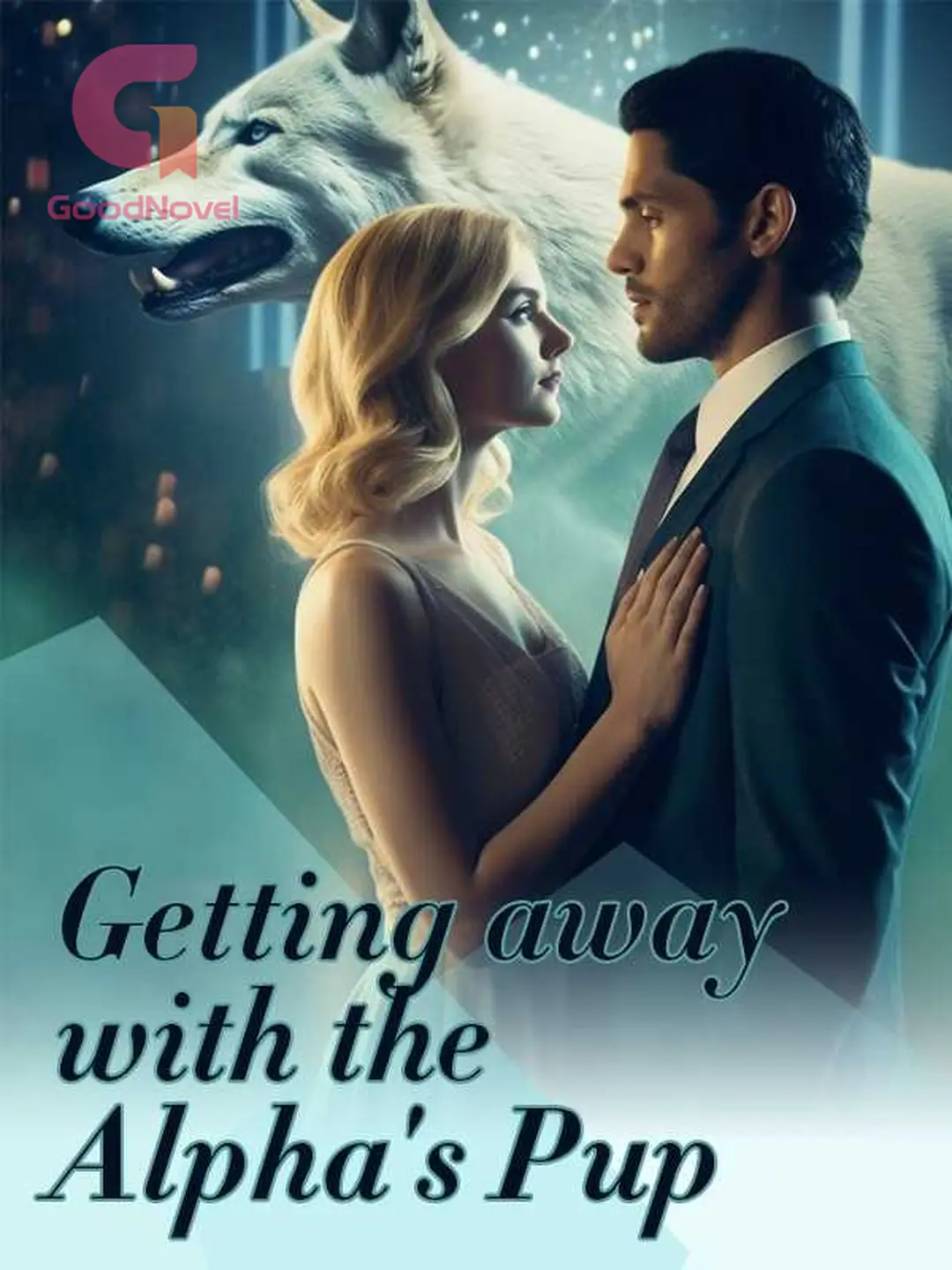 Chapter 215 - Getting away with the Alpha's Pup - GoodNovel