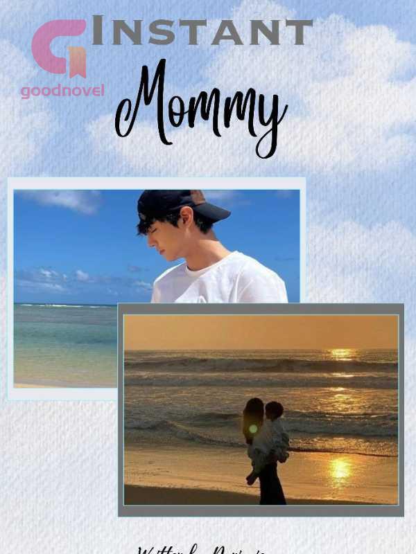 Instant Mommy PDF at Novel Online ni Danixxie_ na Babasahin nang Libre - Romance Mga Kuwento ...