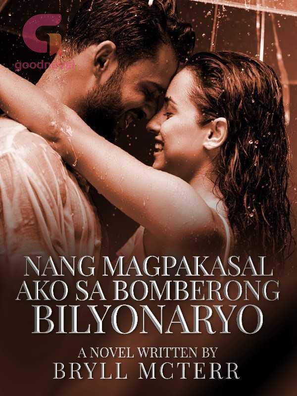 NANG MAGPAKASAL AKO SA BOMBERONG BILYONARYO PDF at Novel Online ni Bryll McTerr na Babasahin ...