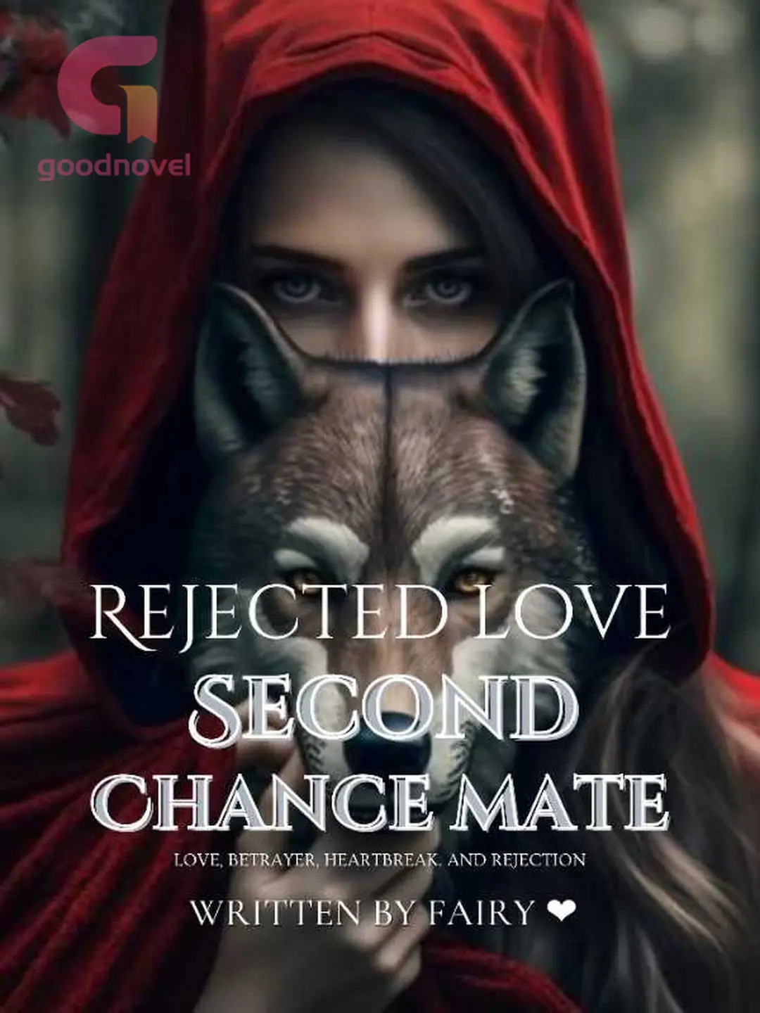 Rejected love: Second chance mate - Read Online Free by Fairy ️ ️ | GoodNovel