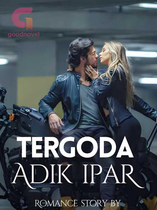 Tergoda Adik Ipar PDF & Novel Online dari Dwi Sartika Juni untuk Dibaca Gratis - Pernikahan ...