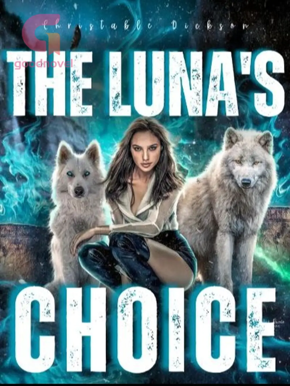 The Luna's Choice by Christabel Read Online Free - GoodNovel