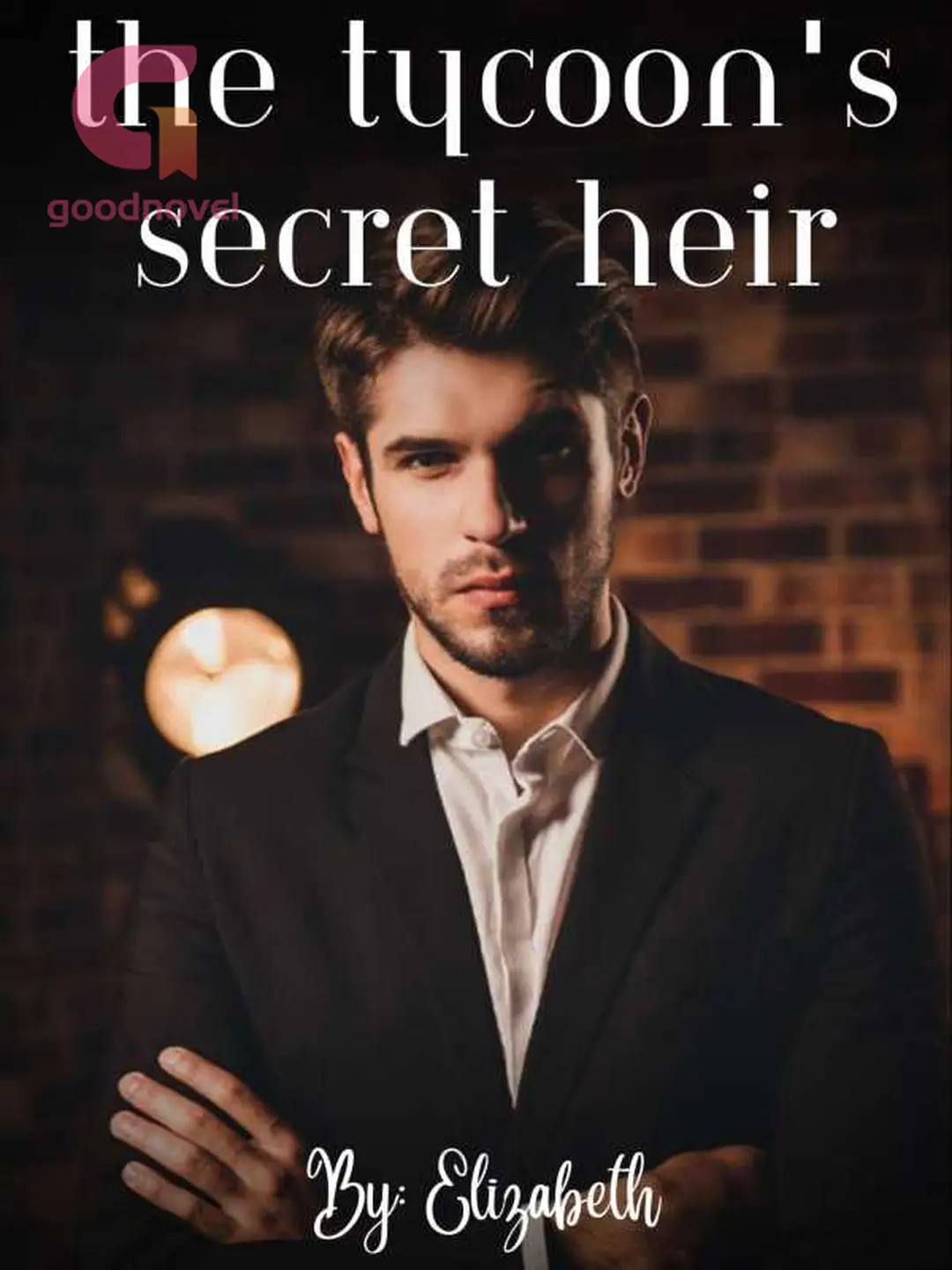 The Tycoon's Secret Heir - Read Online Free by Elizabeth | GoodNovel