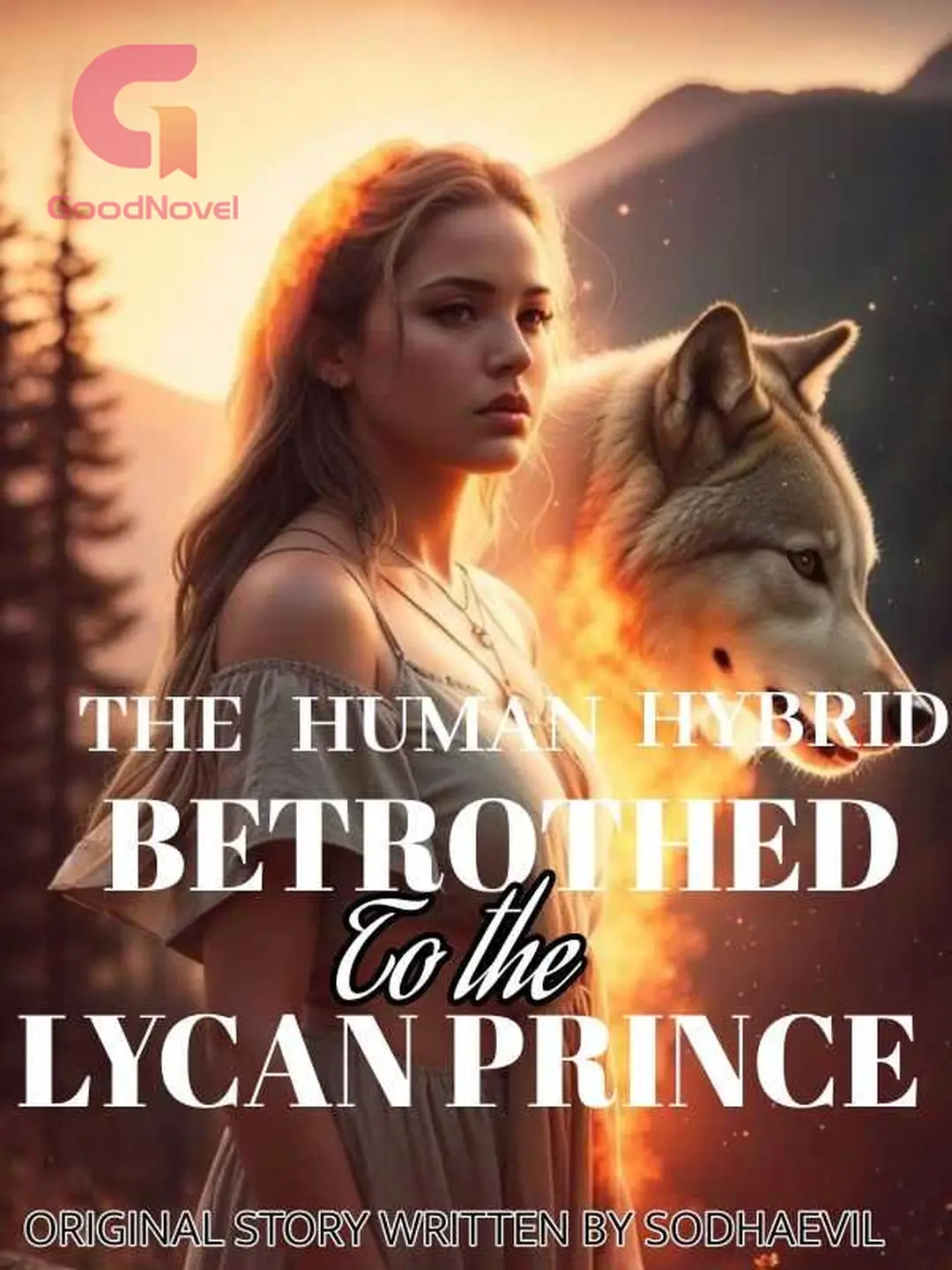 The human hybrid betrothed to the lycan prince by Sodhaevil Read Online ...